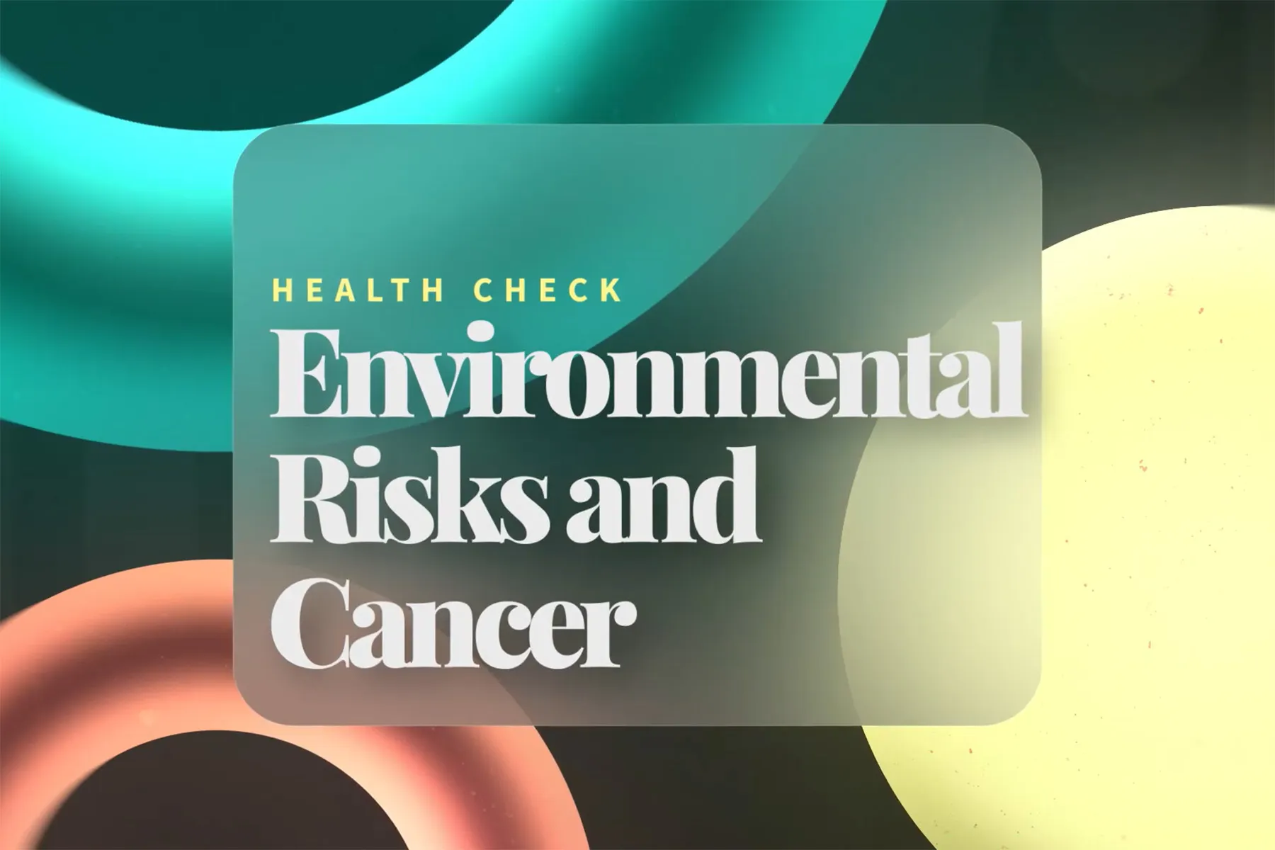 Environmental Risks and Cancer